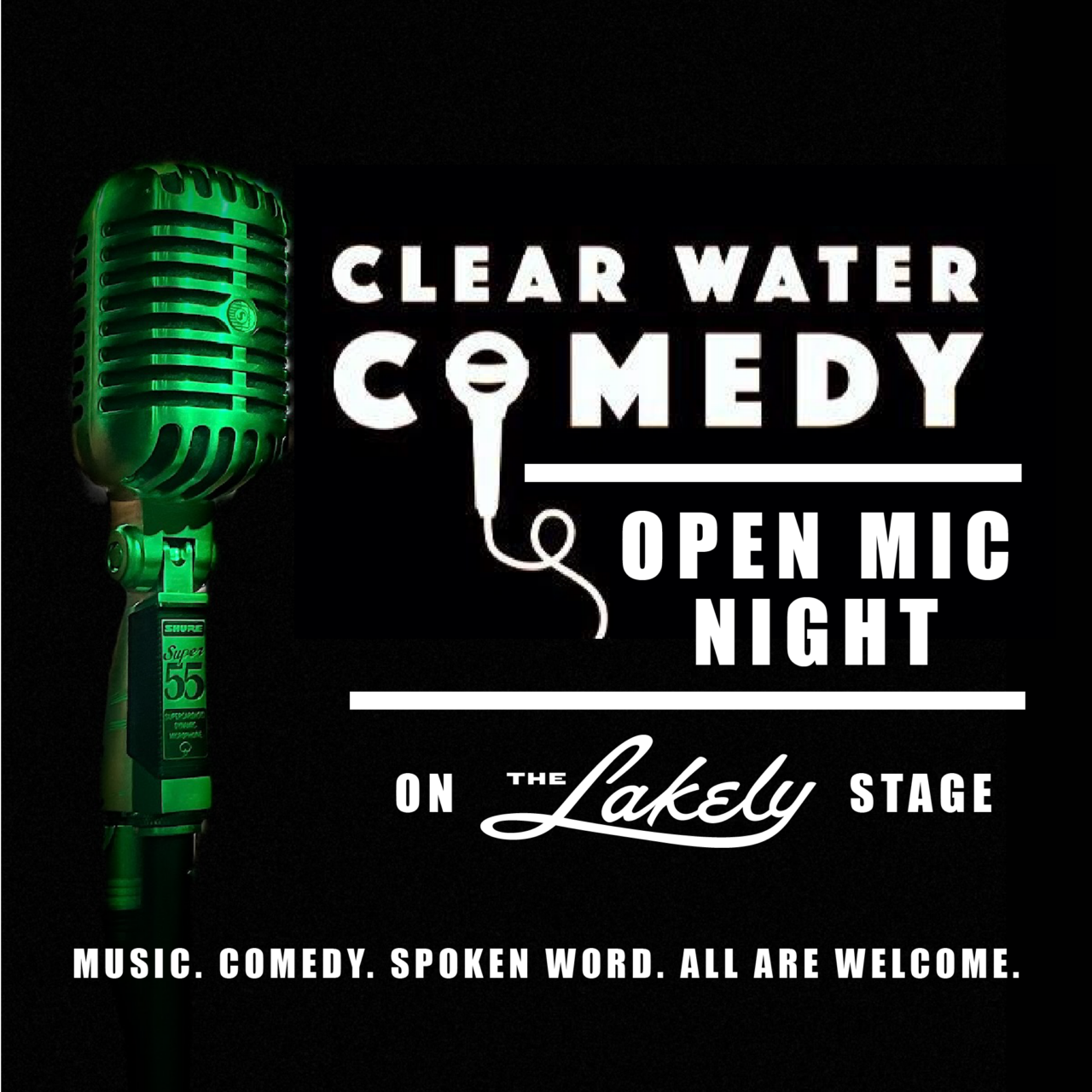 The Lakely Presents: Clear Water Comedy Open Mic Night! - The Oxbow Hotel